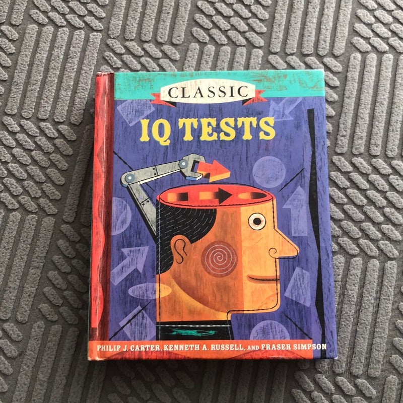 Classic IQ Tests by Philip J. Carter, Kenneth A. Russell, Fraser Simpson