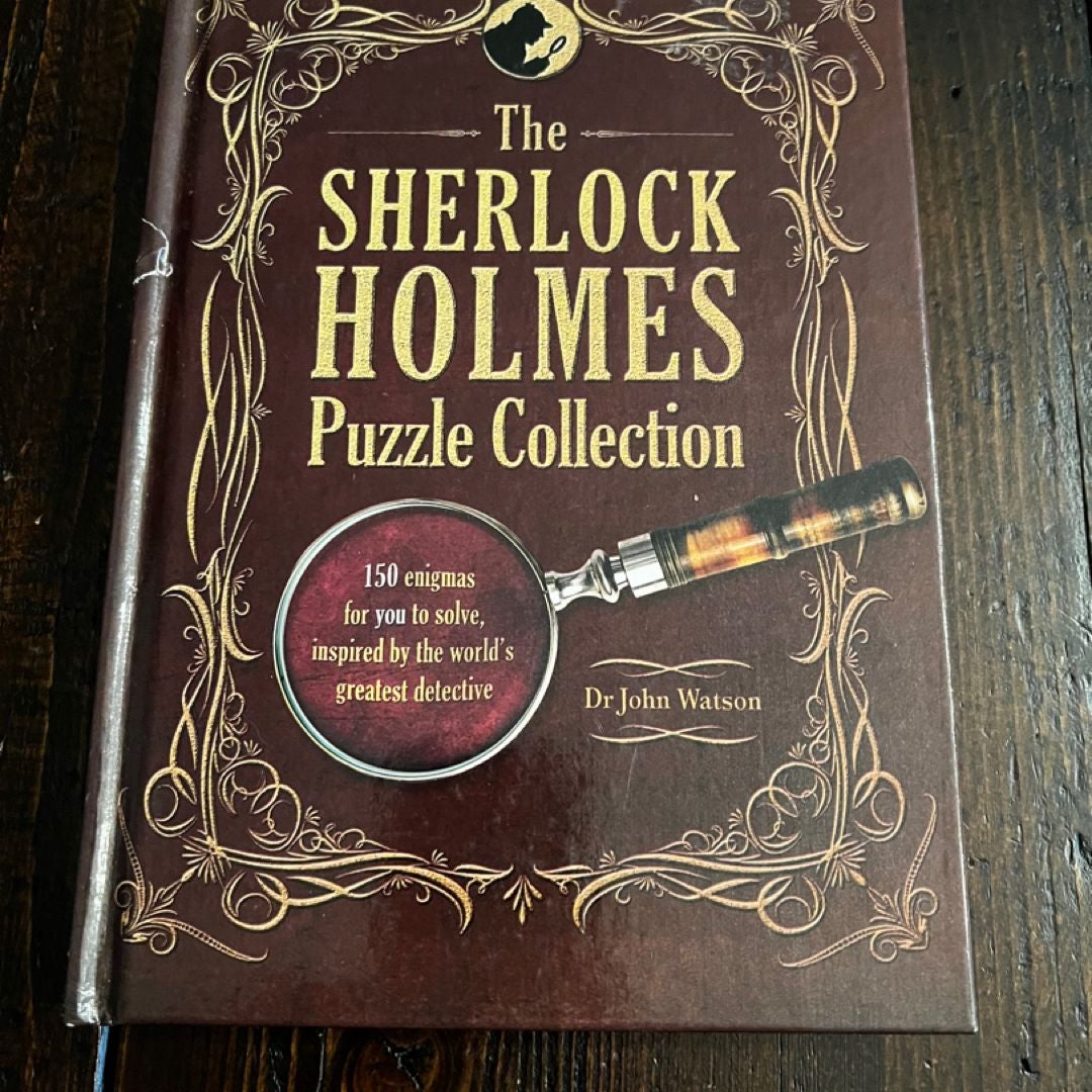 The Sherlock Holmes Puzzle Collection by John Watson