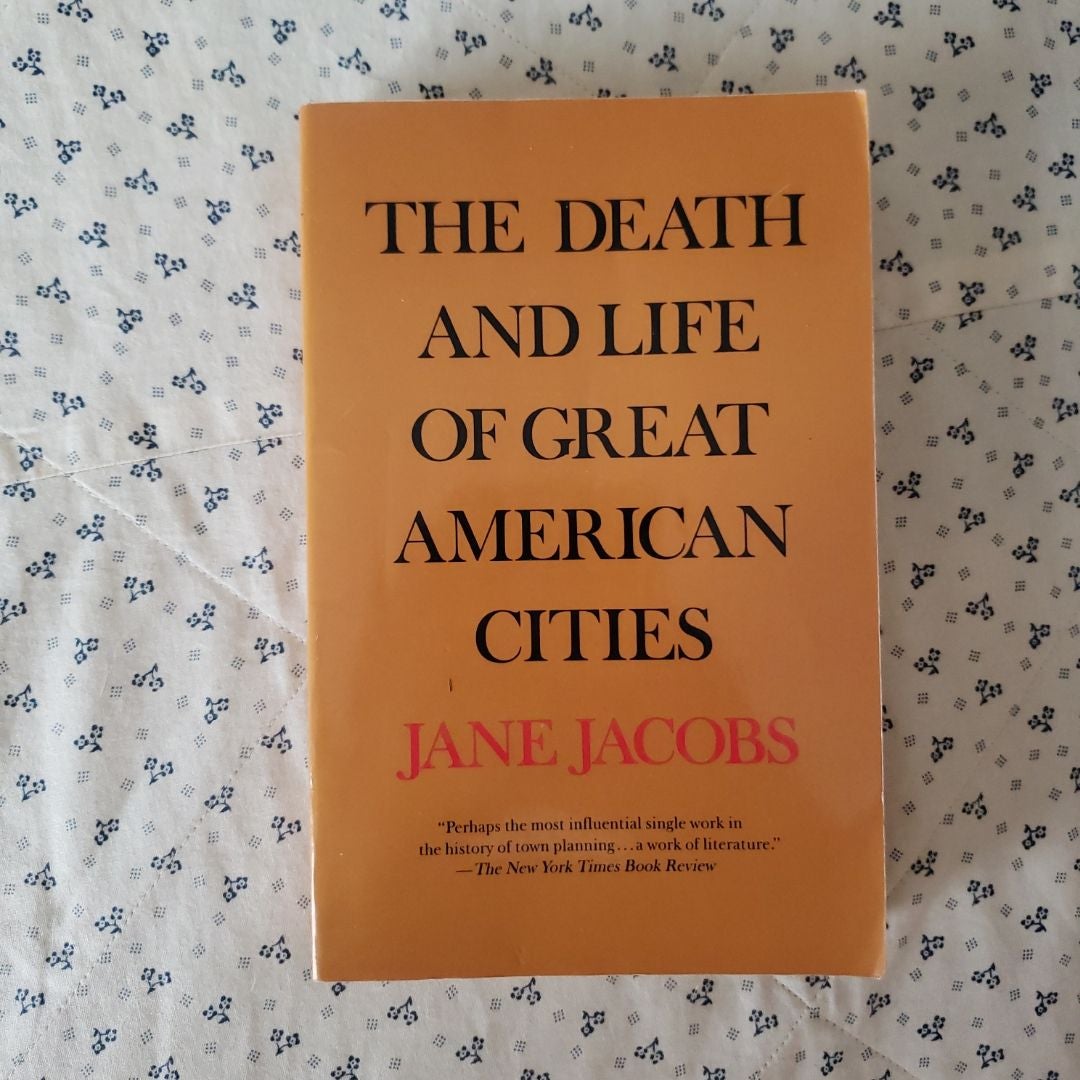 The Death and Life of Great American Cities by Jane Jacobs