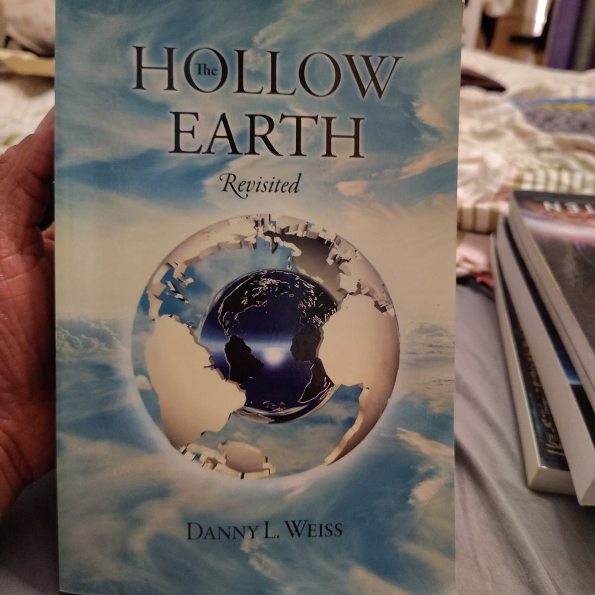 The Hollow Earth Revisited by Danny L. Weiss