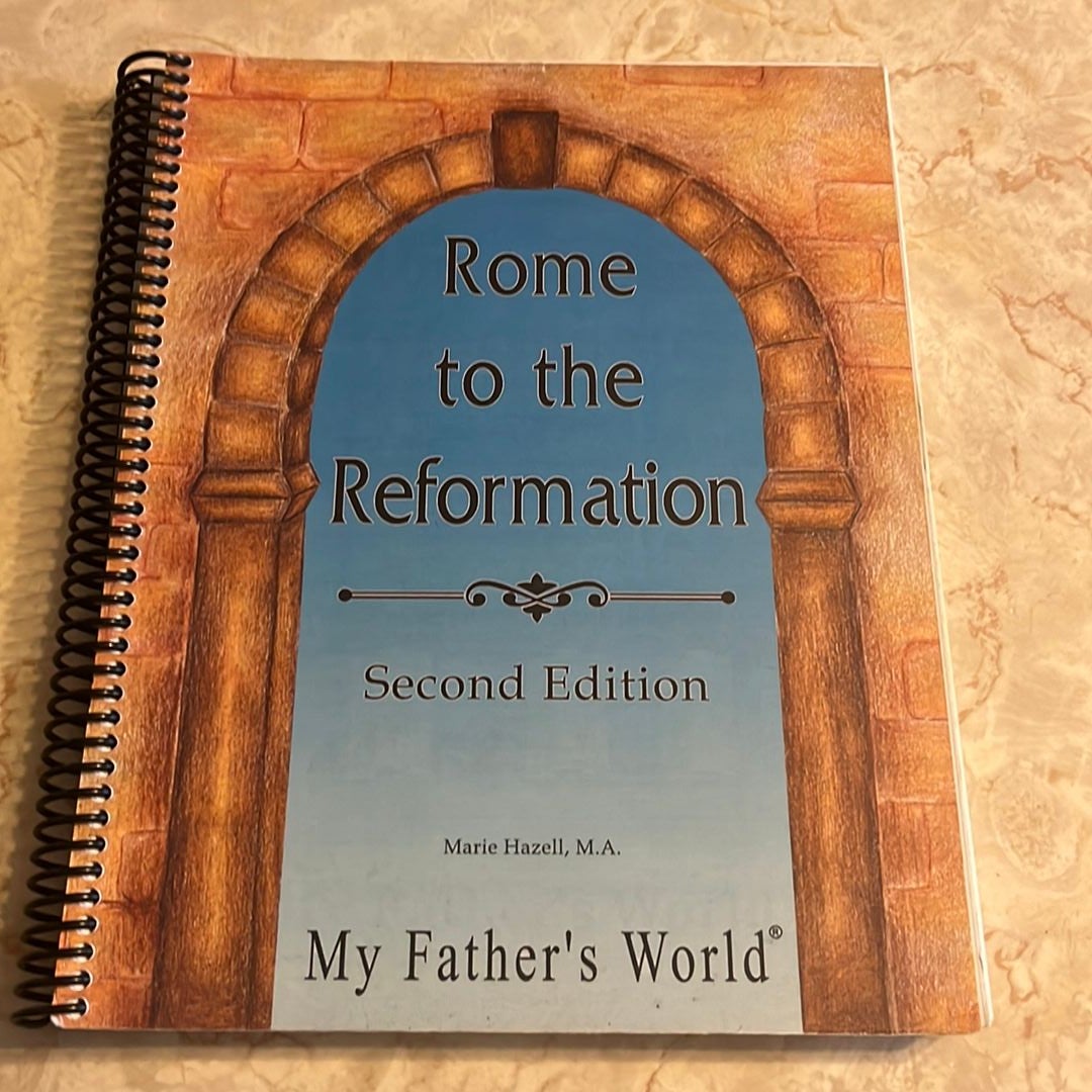 My Father’s World: Rome to the Reformation by Marie Hazell, Paperback ...