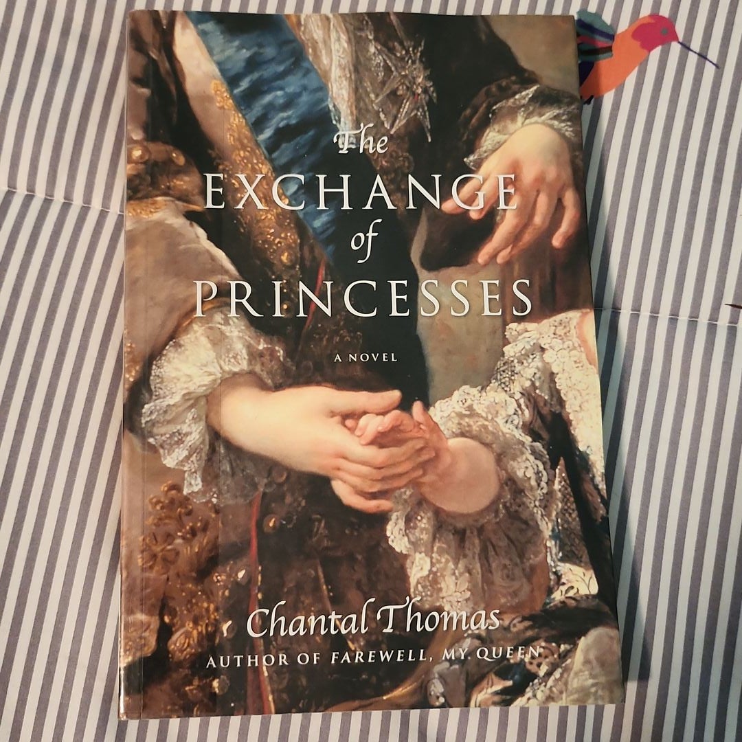 The Exchange of Princesses by Chantal Thomas, John Cullen