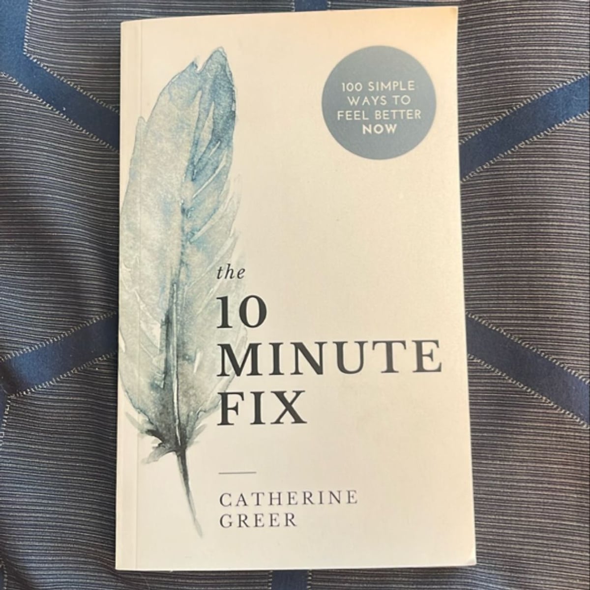 The 10 Minute Fix by Catherine Greer