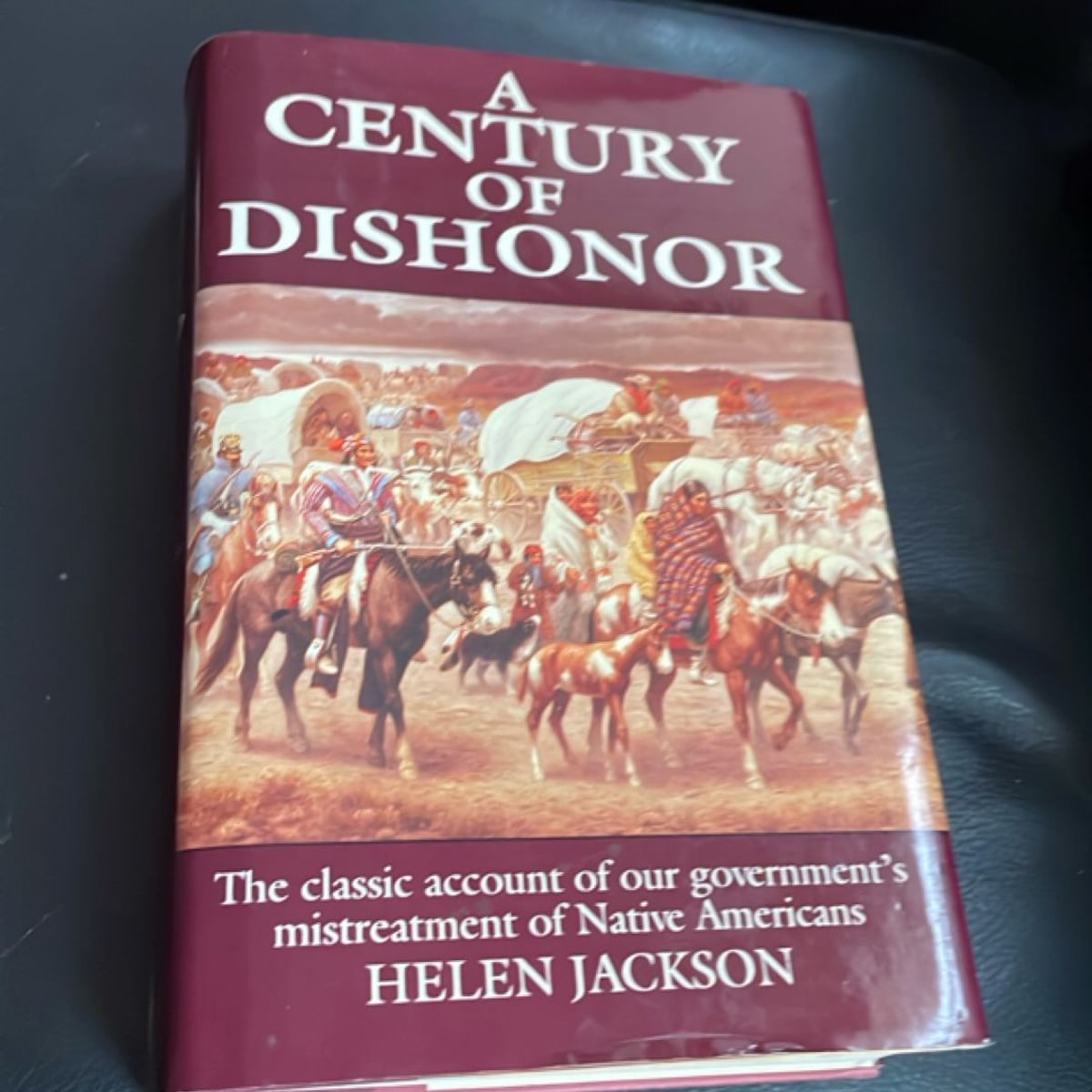 A Century of Dishonor by Helen Hunt Jackson