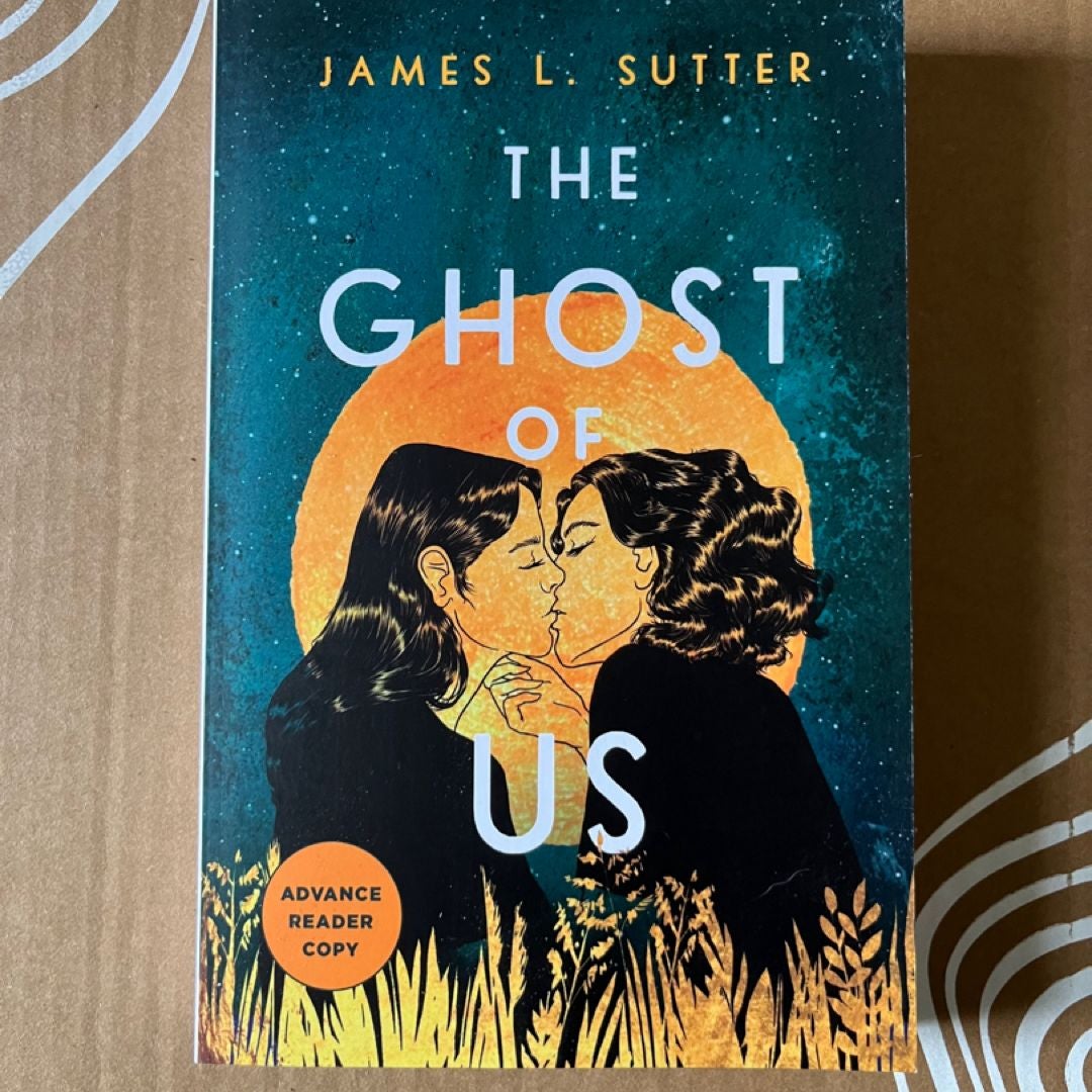 The Ghost of Us by James L. SUTTER