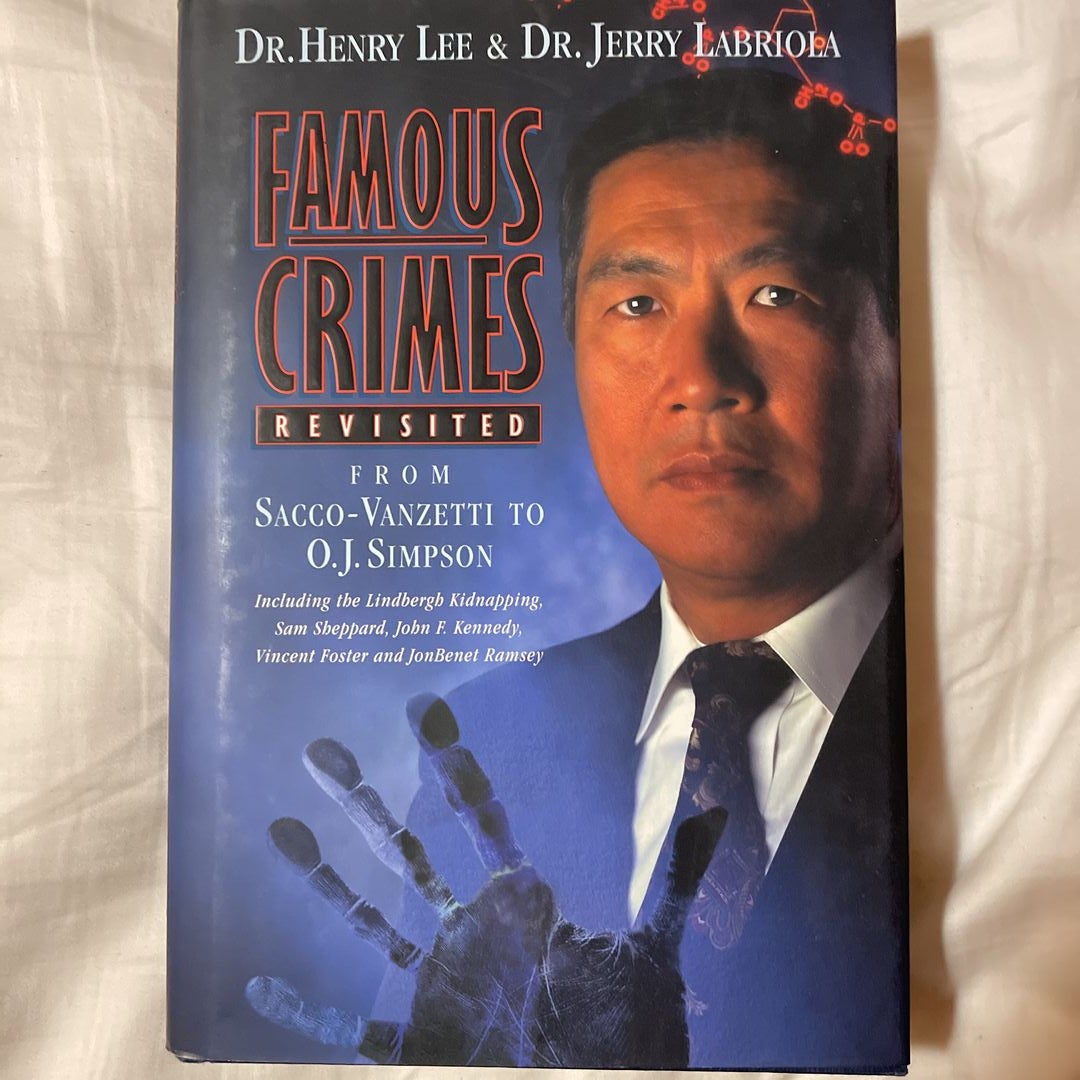 Famous Crimes Revisited by Henry Lee, Jerry Labriola