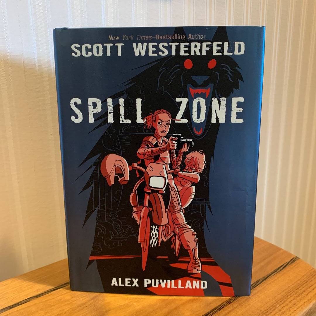 Spill Zone by Scott Westerfeld
