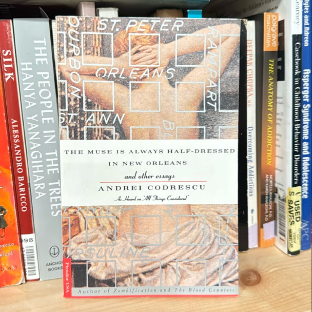 The Muse Is Always Half-Dressed in New Orleans by Andrei Codrescu