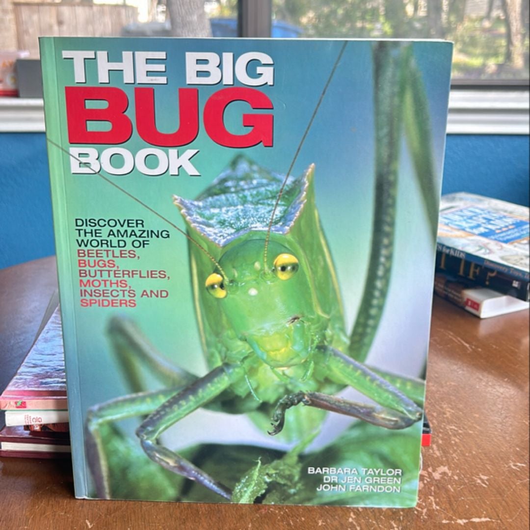 The Big Bug Book by Barbara Taylor, Jen Green, J. Farndon