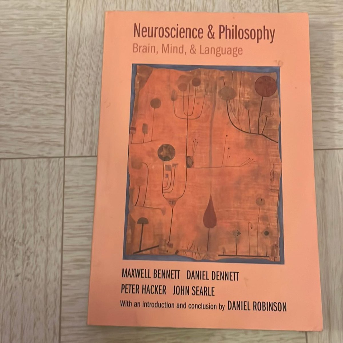 Neuroscience and Philosophy by M. R. Bennett, Daniel Dennett, P. M. S ...