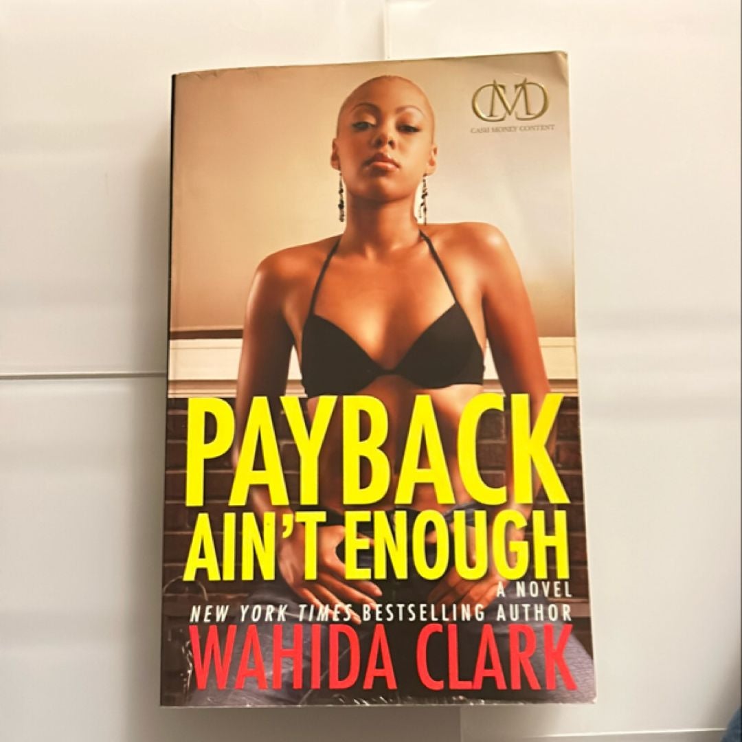 Payback Ain't Enough by Wahida Clark