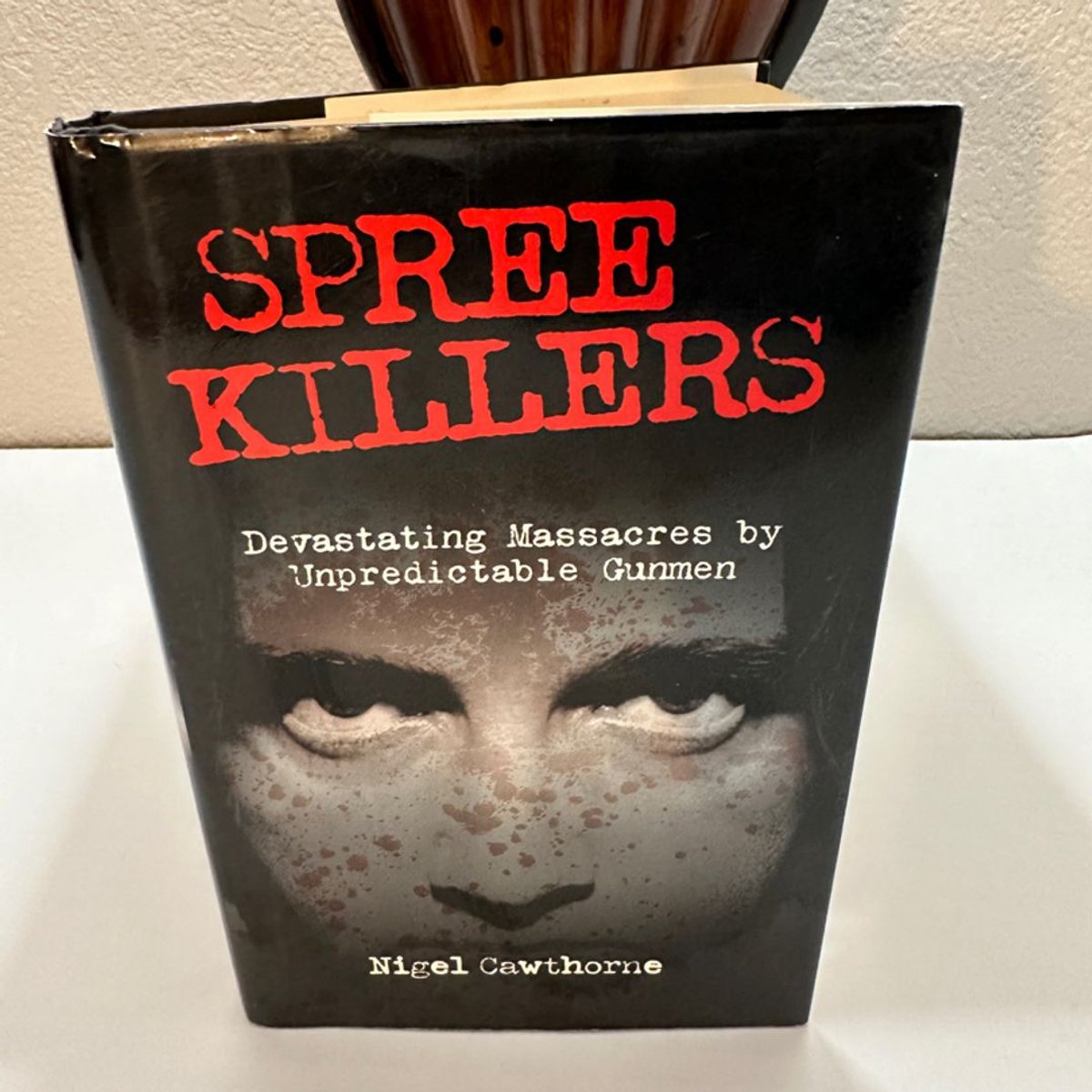 Spree Killers by Nigel Cawthorne, Hardcover | Pangobooks