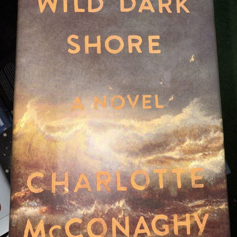 Wild Dark Shore by Charlotte McConaghy, Hardcover | Pangobooks