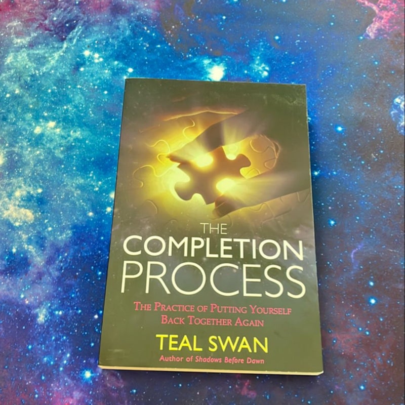 The Completion Process by Teal Swan