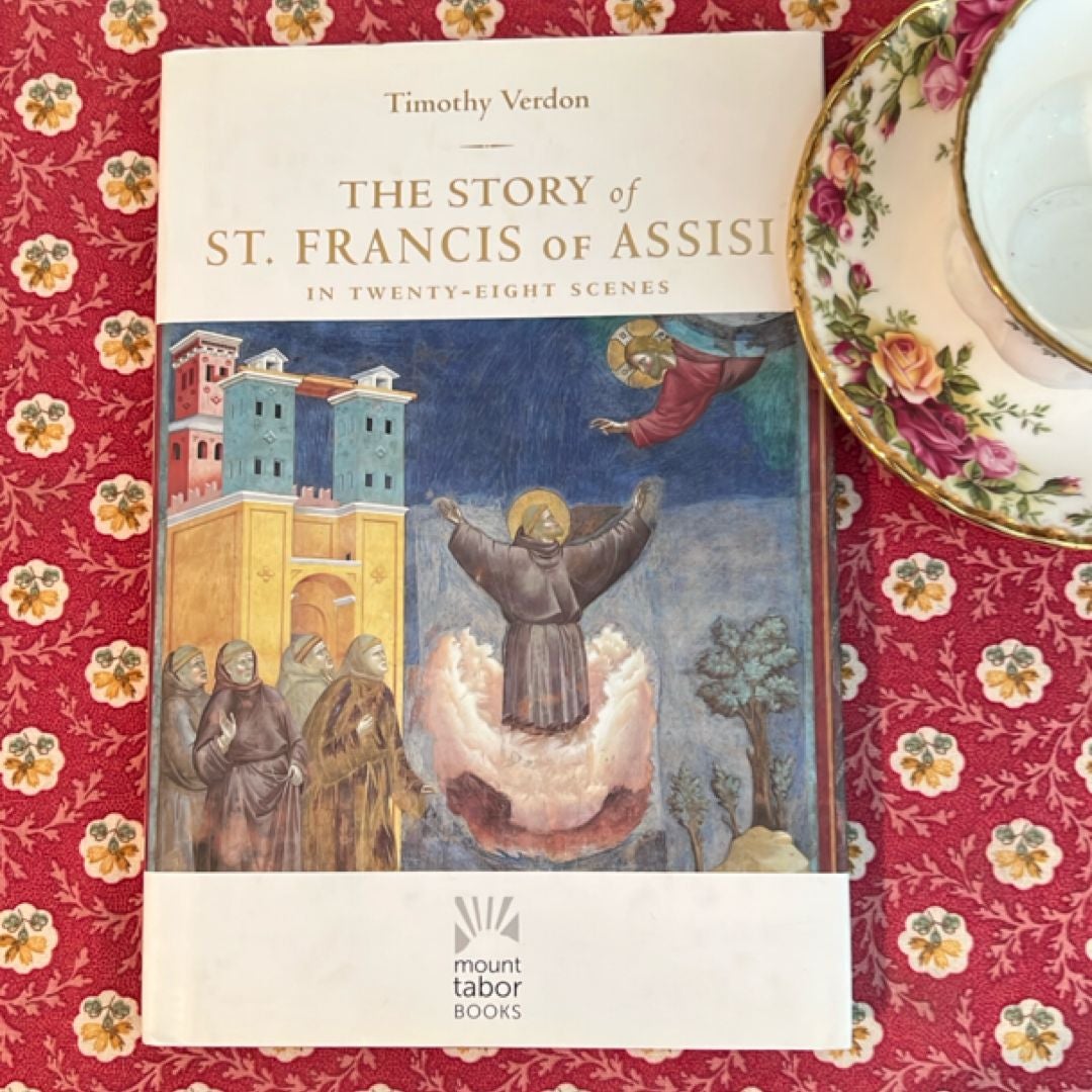 The Story of Saint Francis of Assisi by Timothy Verdon