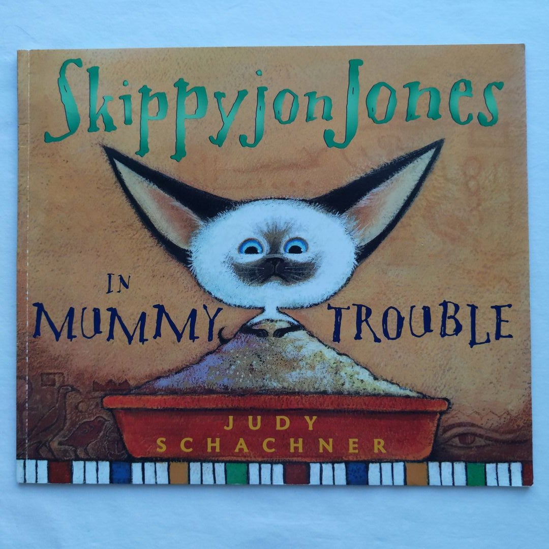 Skippyjon Jones in Mummy Trouble by Judy Schachner