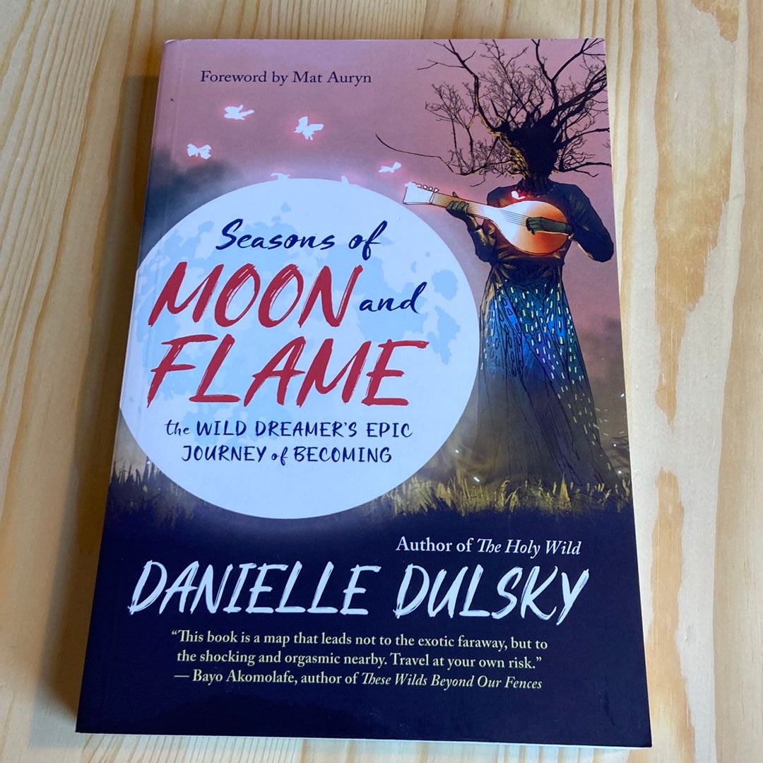 Seasons of Moon and Flame by Danielle Dulsky, Mat Auryn
