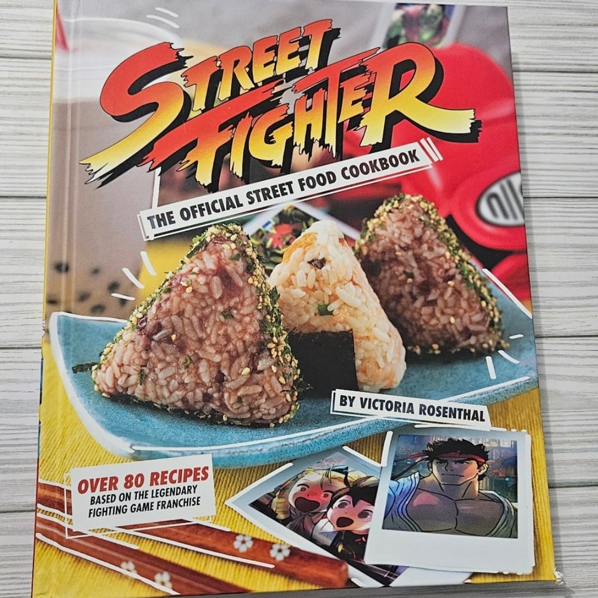 Street Fighter: the Official Street Food Cookbook by Victoria Rosenthal