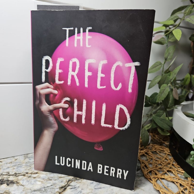 The Perfect Child by Lucinda Berry