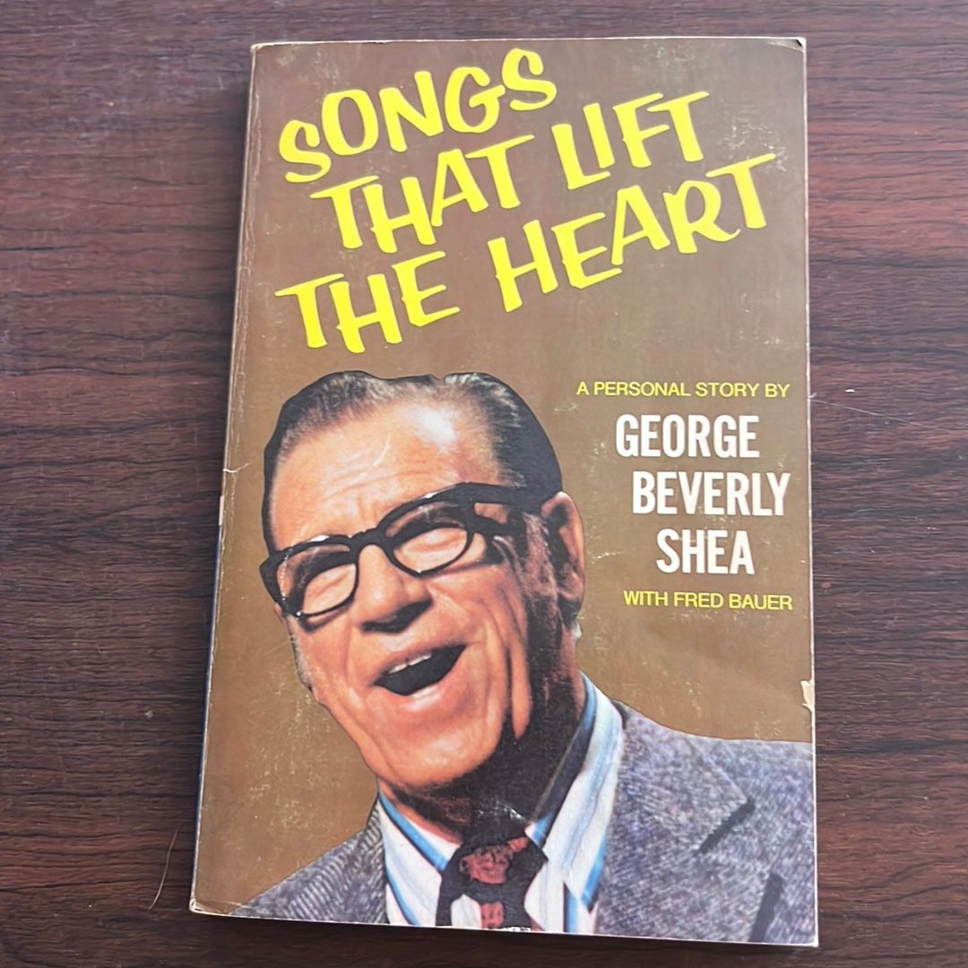 Then sings my soul & Songs that lift the heart by George Beverly Shea ...