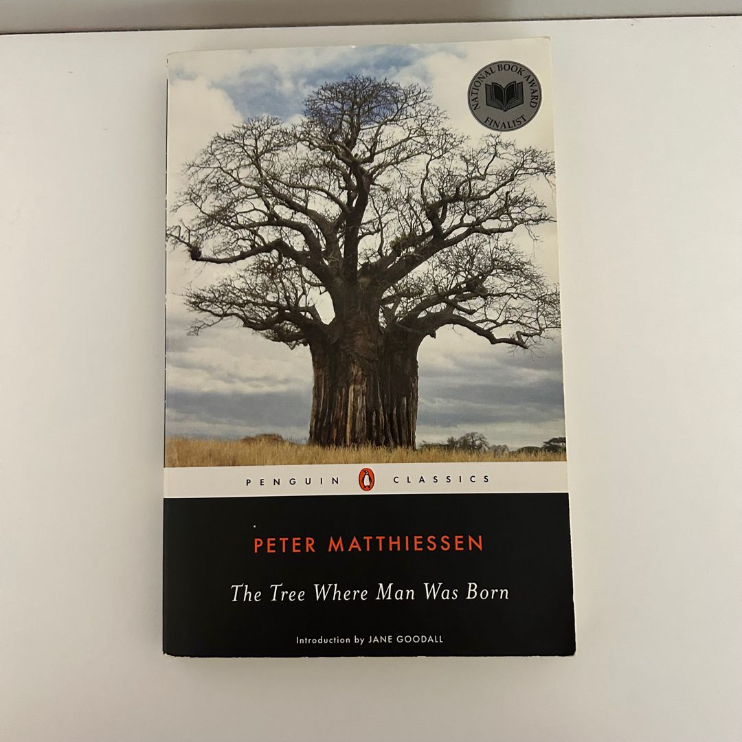 The Tree Where Man Was Born by Peter Matthiessen, Jane Goodall