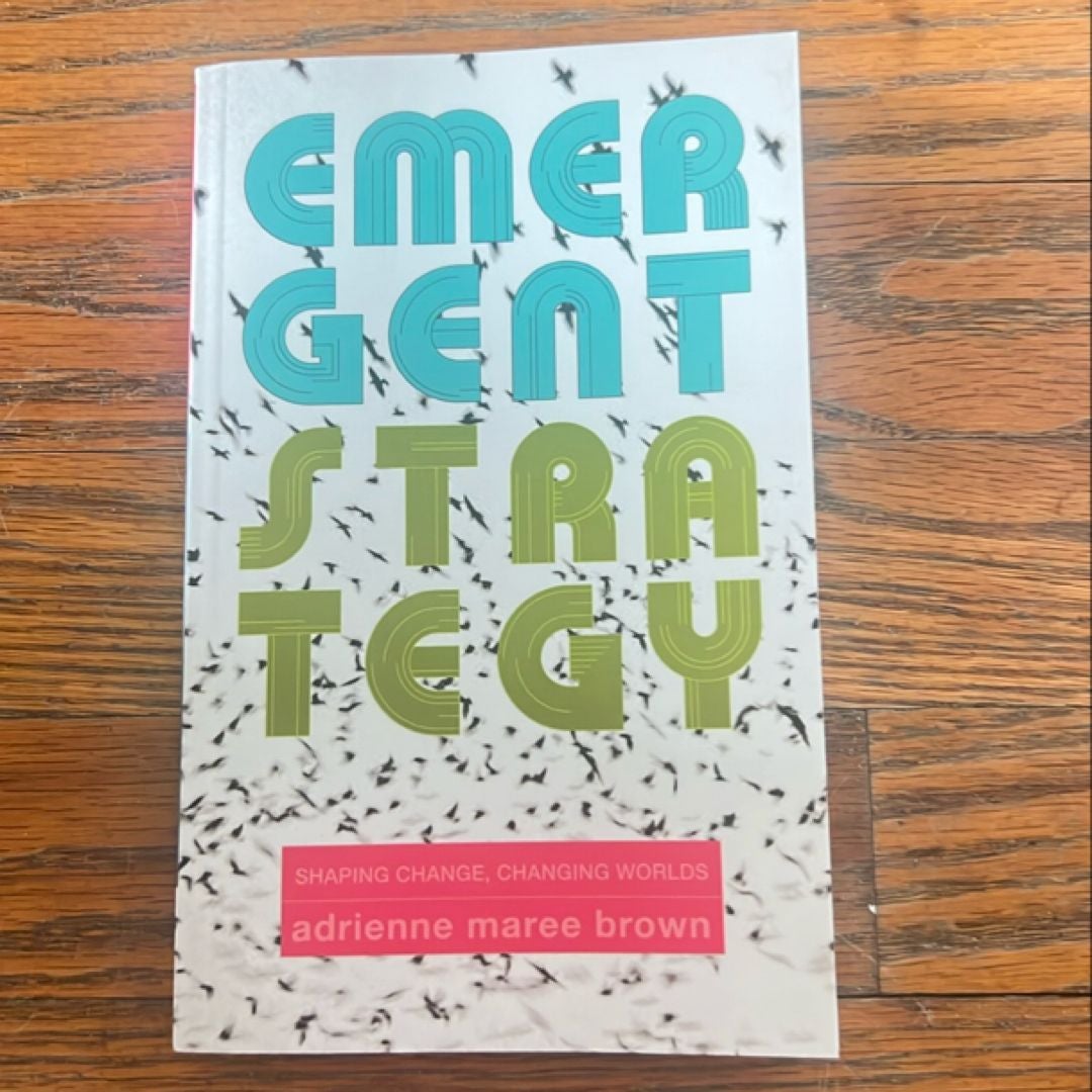 Emergent Strategy by adrienne maree brown