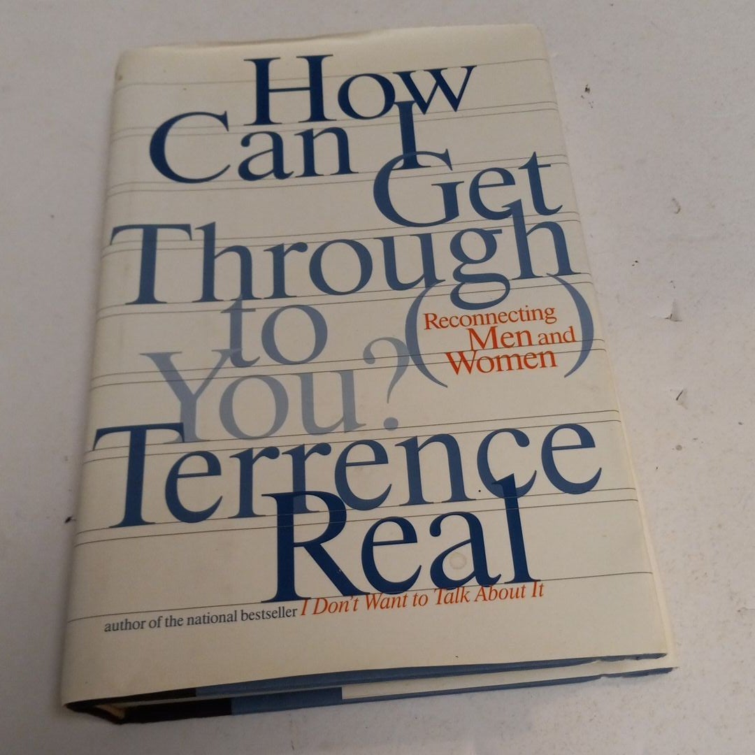 How Can I Get Through to You? by Terrence Real