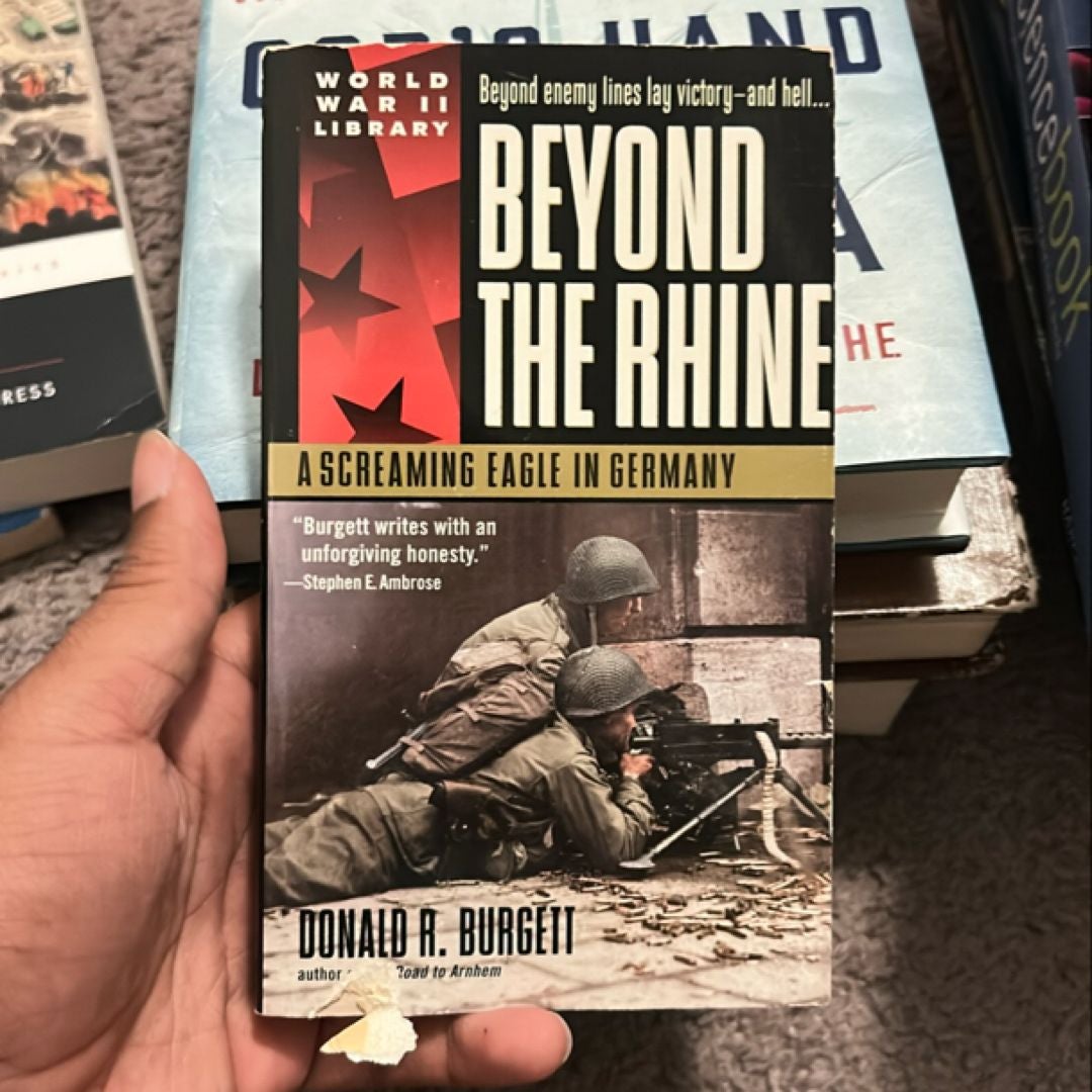 Beyond the Rhine by Donald R. Burgett