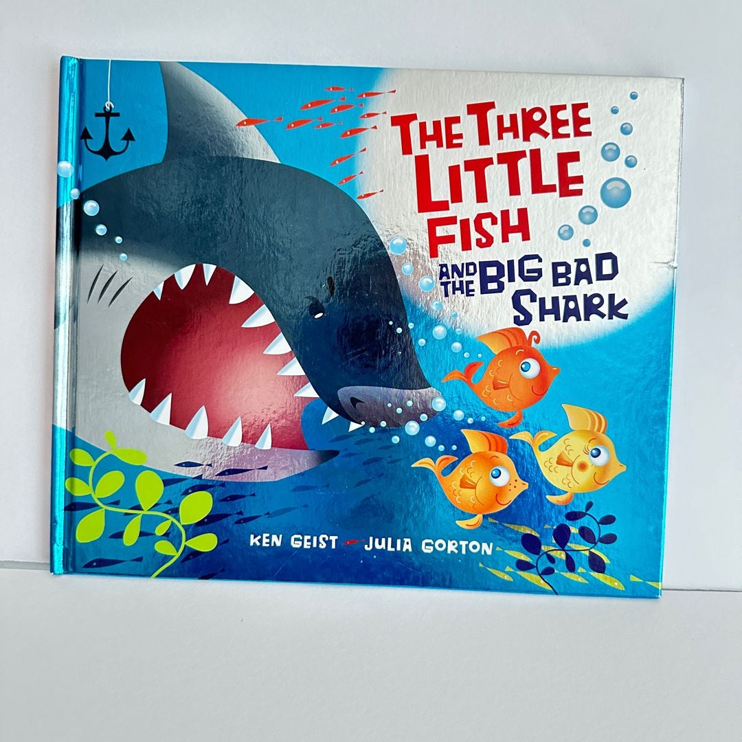 The Three Little Fish and the Big Bad Shark by Ken Geist, Hardcover ...