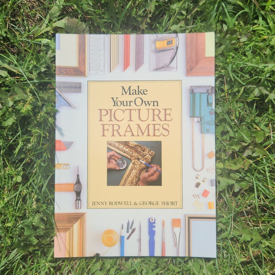 Make Your Own Picture Frames by Jenny Rodwell