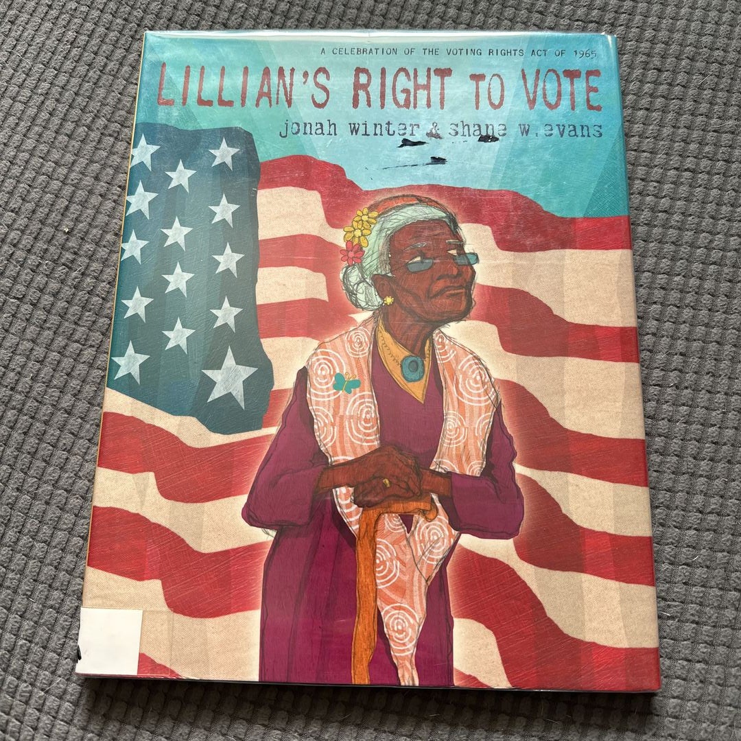 Lillian's Right to Vote by Jonah Winter
