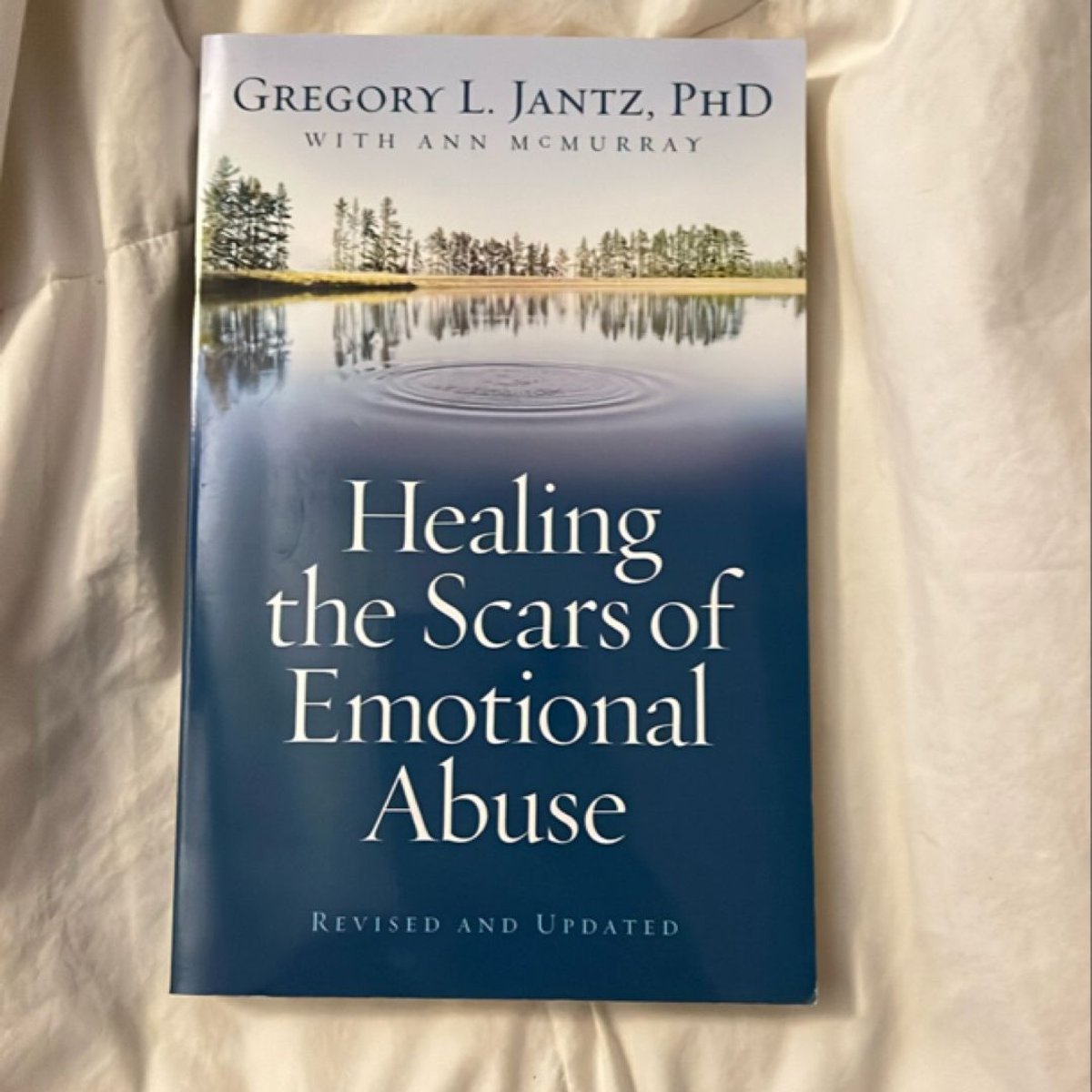 Healing the Scars of Emotional Abuse by Gregory L. Jantz, Ann McMurray