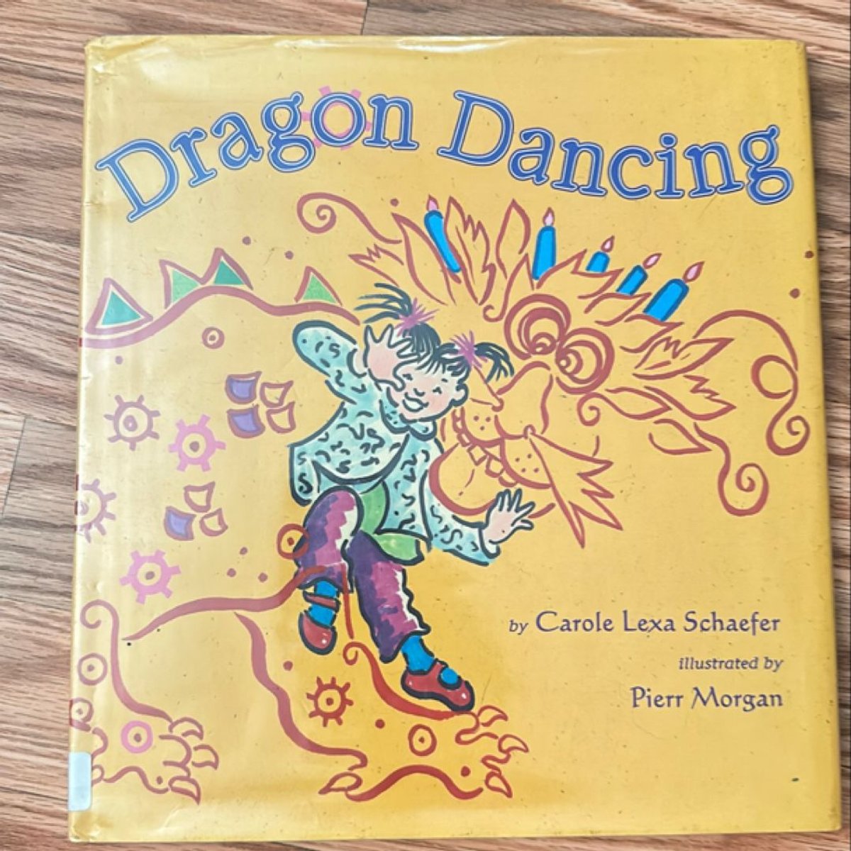 Dragon Dancing by Carole Lexa Schaefer, Carole Schaefer