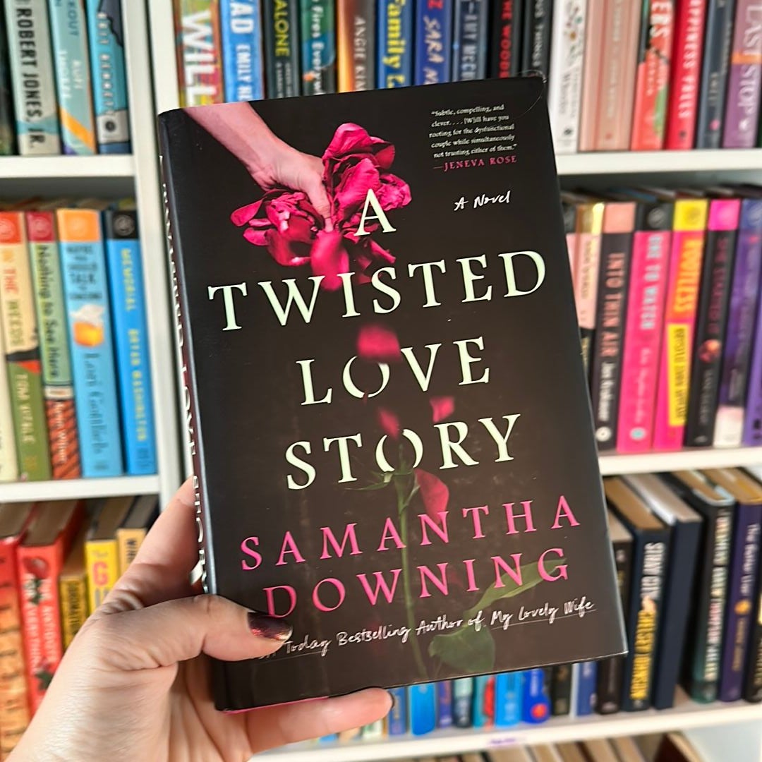 A Twisted Love Story by Samantha Downing, Hardcover | Pangobooks