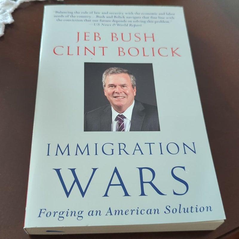 Immigration Wars by Jeb Bush, Clint Bolick