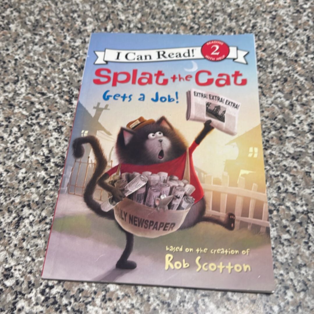 Splat the Cat Gets a Job! by Rob Scotton