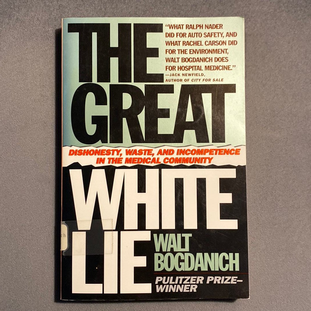 The Great White Lie by Walt Bogdanich