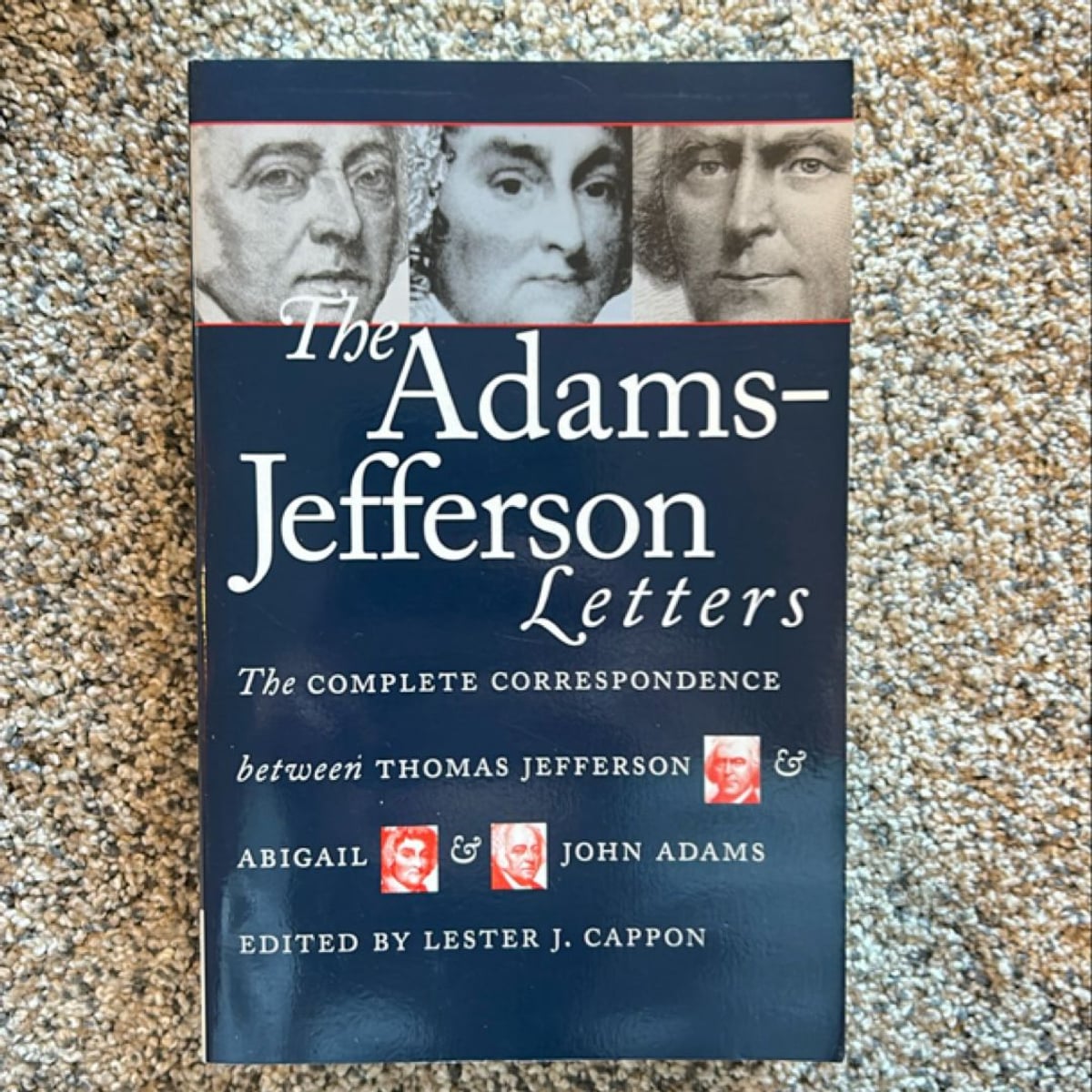 The Adams-Jefferson Letters by Lester J. Cappon