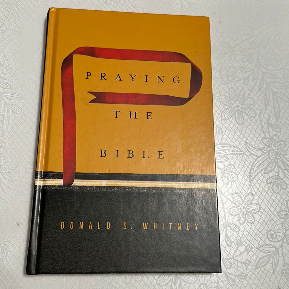 Praying the Bible by Donald S. Whitney