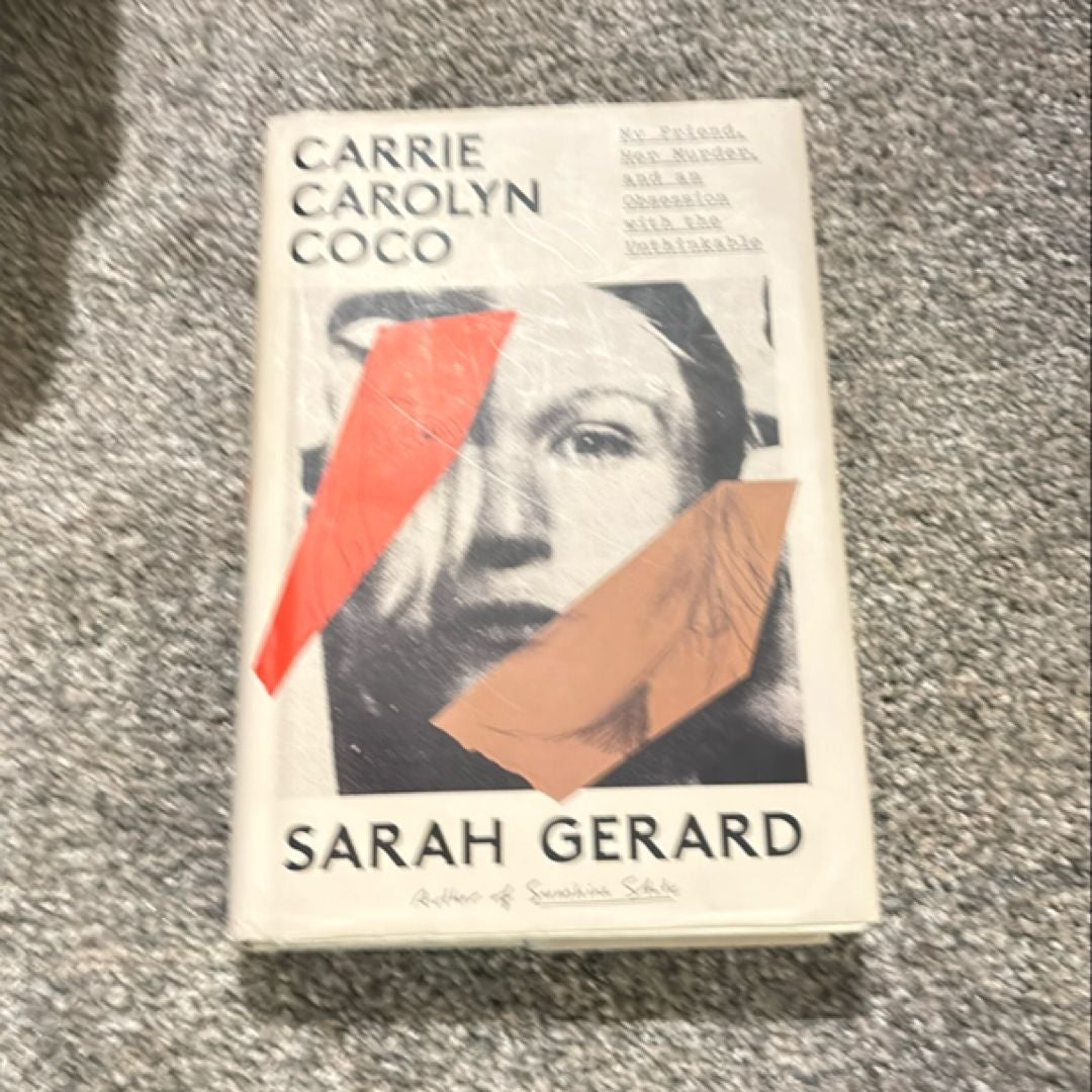 Carrie Carolyn Coco by Sarah Gerard