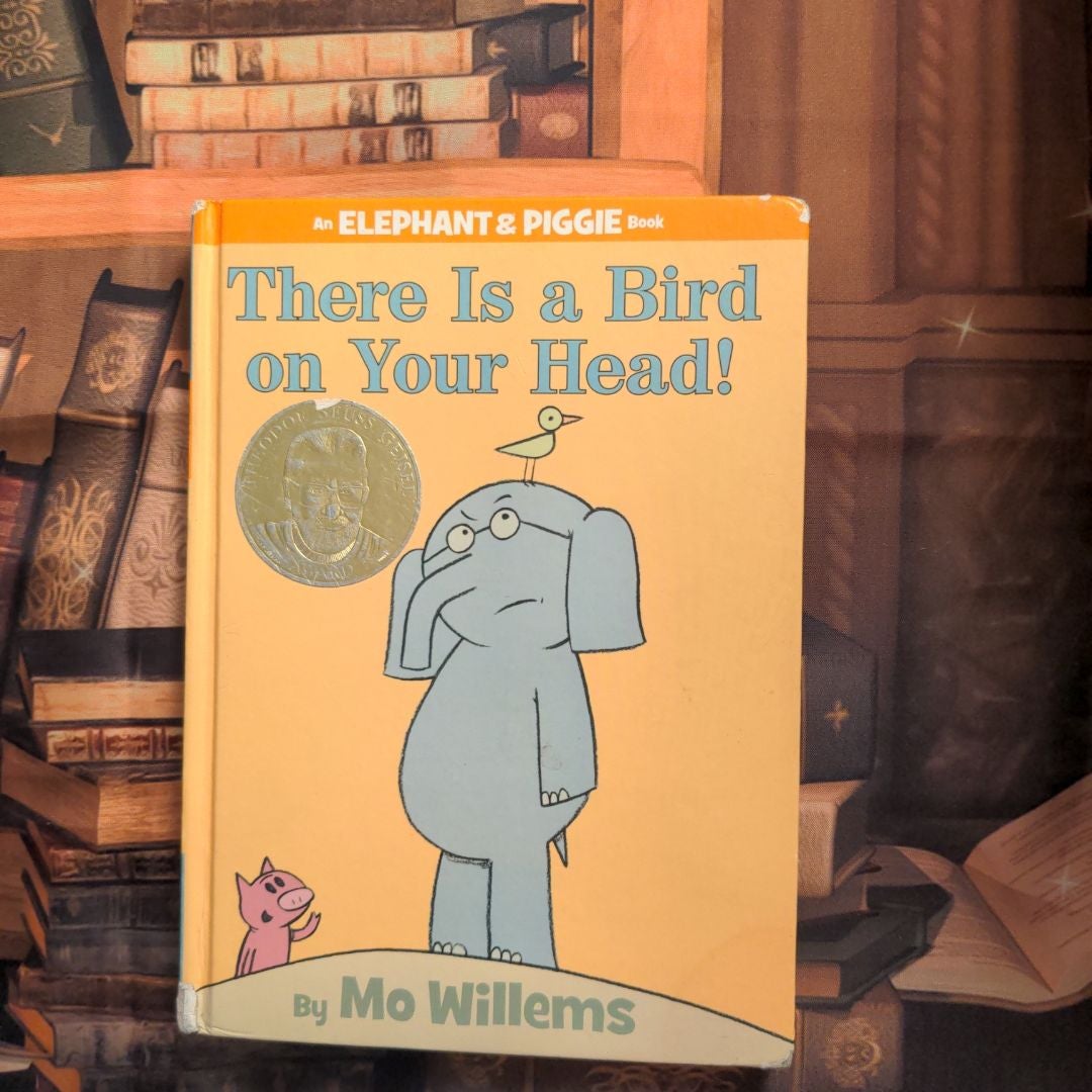 There Is a Bird on Your Head by Mo Willems