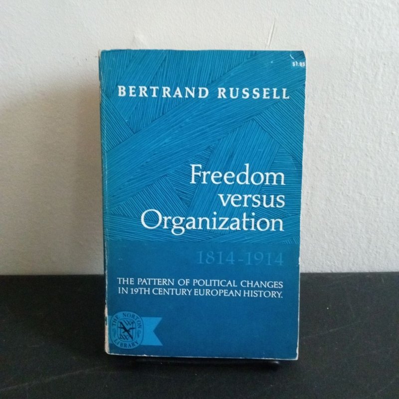 Freedom Versus Organization by Bertrand Russell