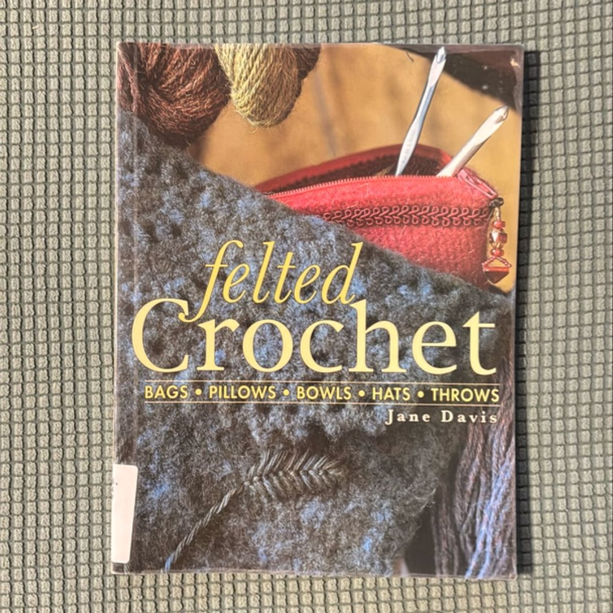 Felted Crochet by Jane Davis