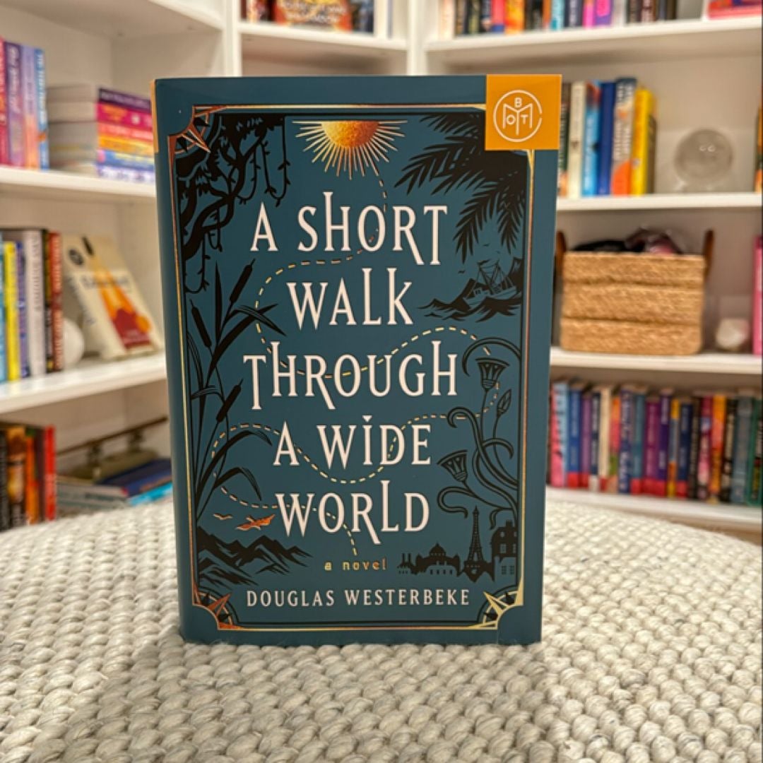 A Short Walk Through a Wide World by Douglas Westerbeke A Short Walk Through a Wide World by Douglas Westerbeke