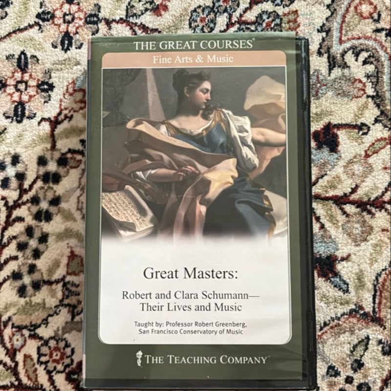 Great Masters: Robert and Clara Schumann by Robert Greenberg