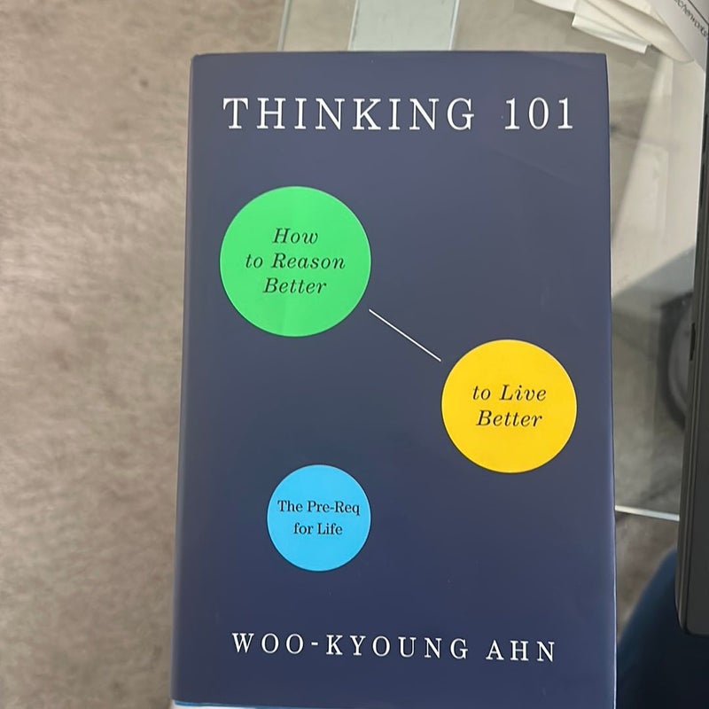Thinking 101 by Woo-Kyoung Ahn, Hardcover | Pangobooks