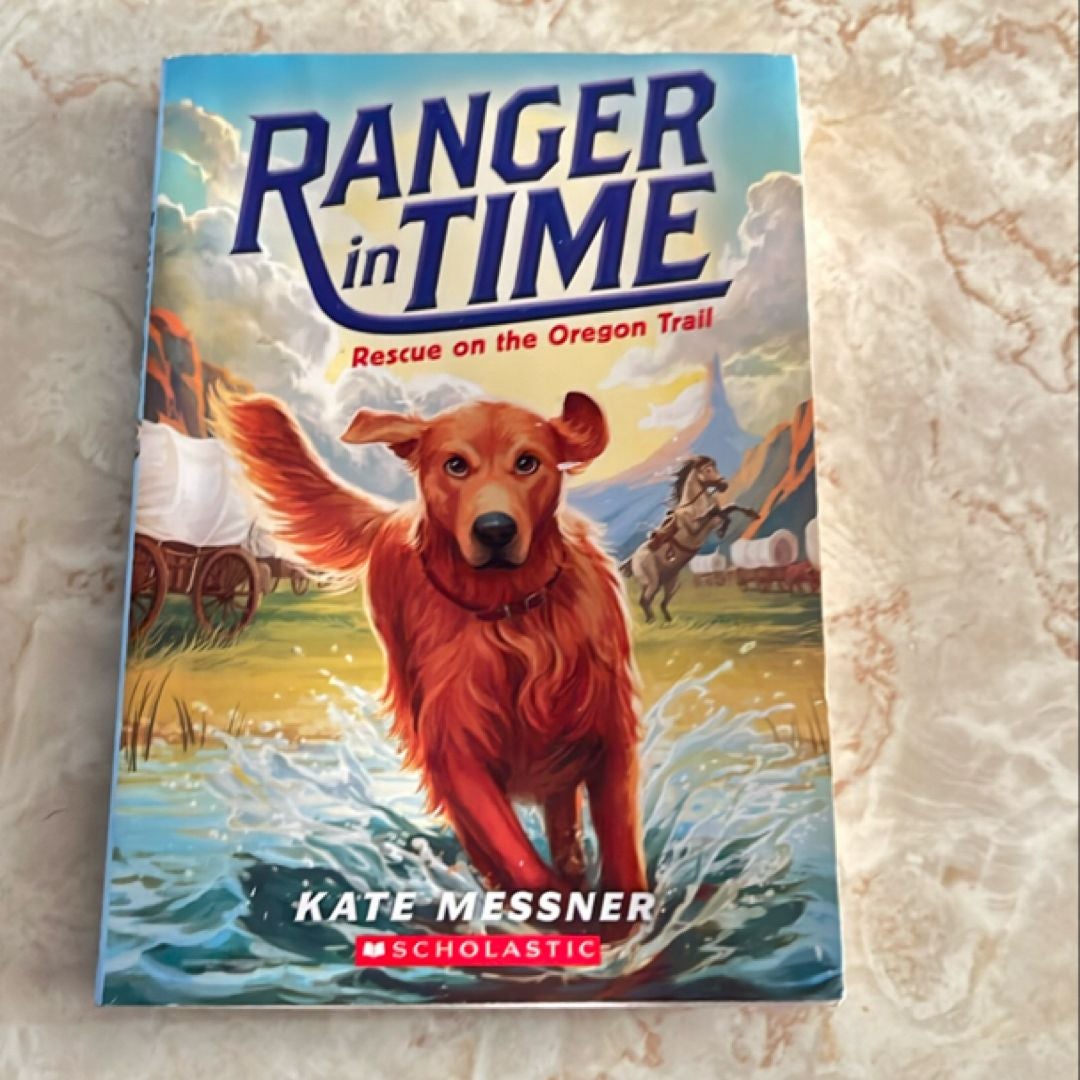 Ranger in Time: Rescue on the Oregon Trail by Kate Messner, Paperback ...