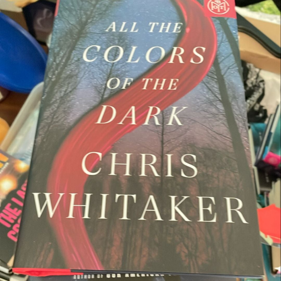 All the colors of the dark BOTM by Chris Whitaker , Hardcover | Pangobooks