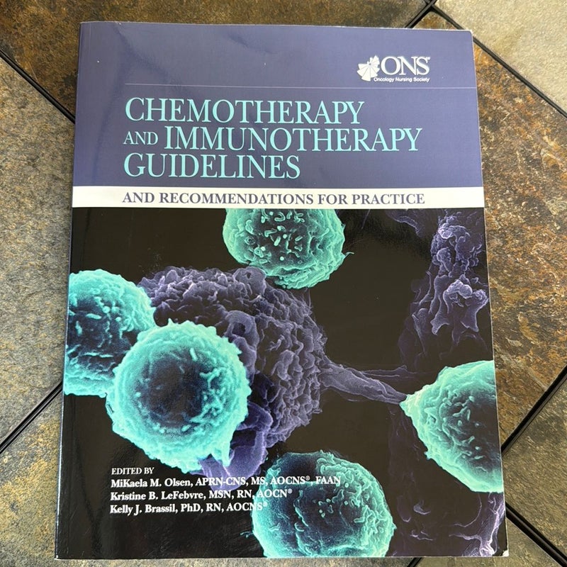 Chemotherapy and Immunotherapy Guidelines and Recommendations for ...