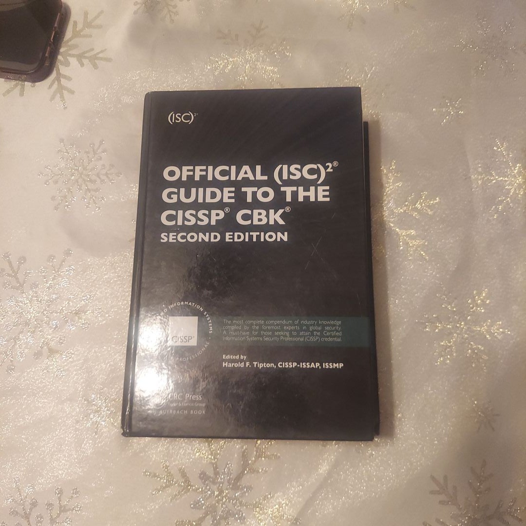 Official (ISC)2 Guide to the CISSP CBK, Second Edition by Harold F. Tipton